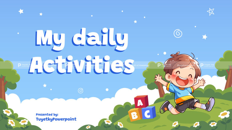 Mẫu Slide Bài tập Tiếng Anh: My Daily Activities | Tuyệt kỹ Powerpoint