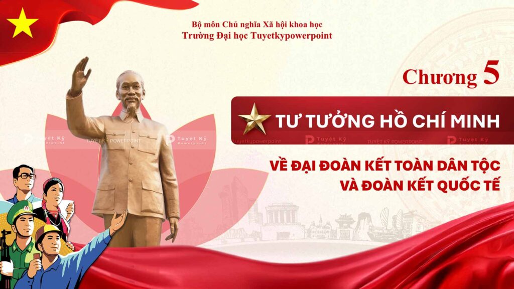 Mẫu Slide Tư Tưởng Hồ Chí Minh về Đại Đoàn Kết Dân Tộc và Đoàn Kết Quốc ...