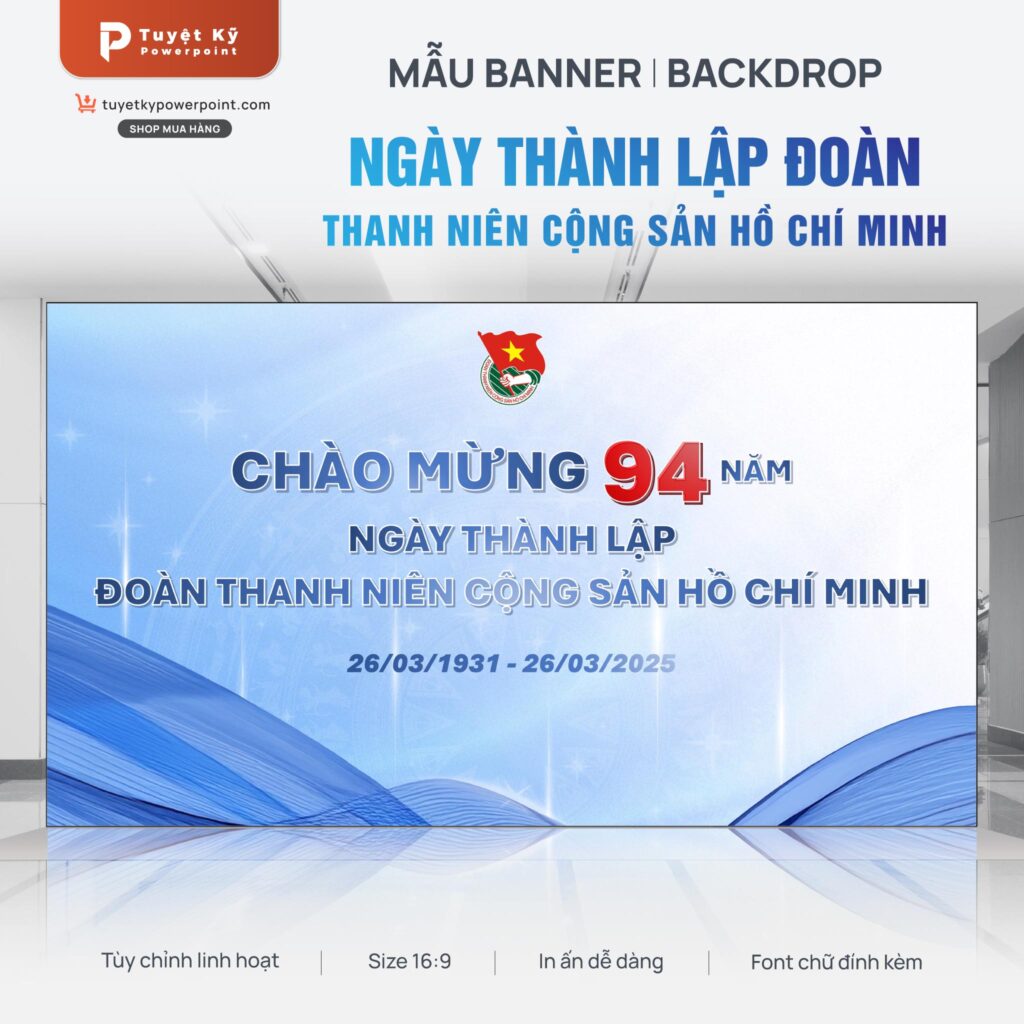 Mẫu Backdrop/Banner Chào mừng 94 năm Ngày Thành Lập Đoàn Thanh Niên Cộng Sản Hồ Chí Minh 26/03 ...