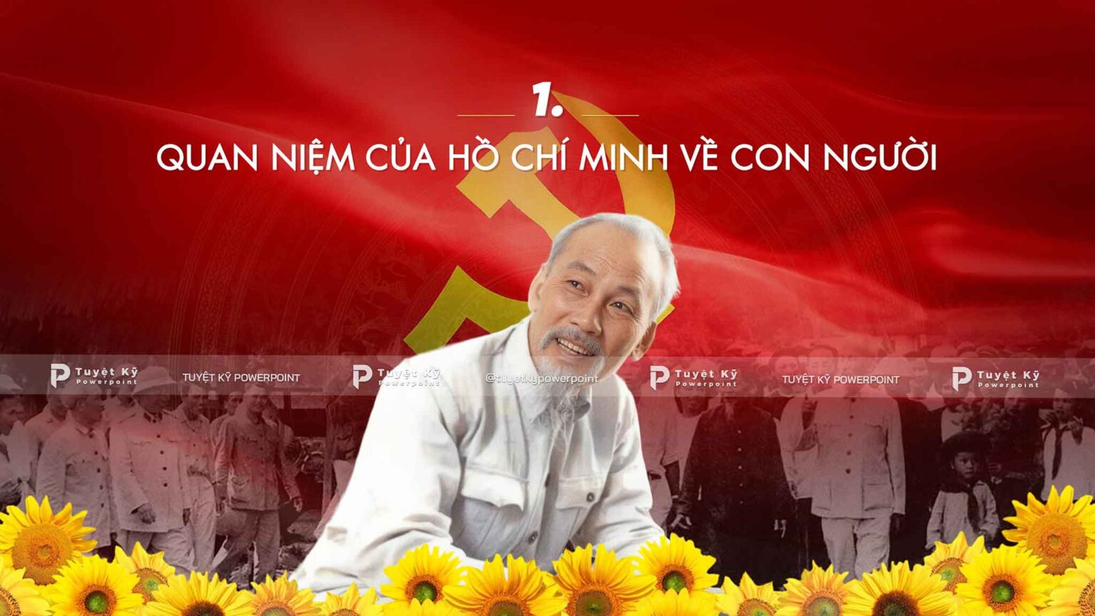 Mẫu Slide Tư tưởng Hồ Chí Minh về Con Người | Tuyệt kỹ Powerpoint