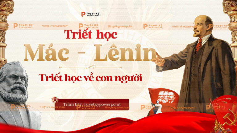 Mẫu Slide Triết học Mác – Lênin đẹp, trực quan & dễ hiểu
